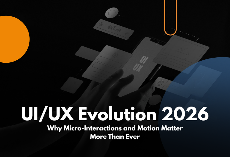 UI/UX Evolution 2026: Micro-Interactions & Motion