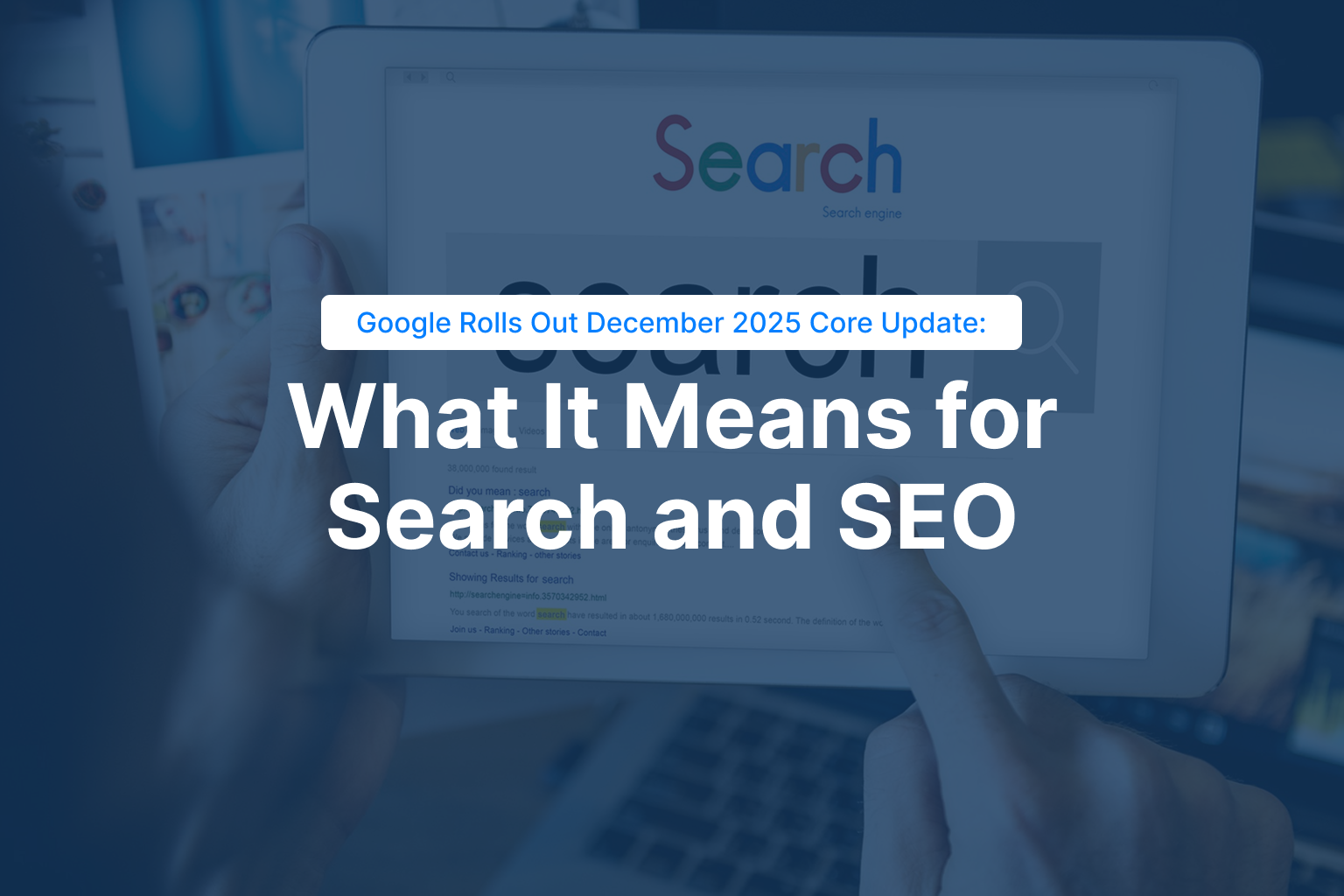 Google December 2025 Core Update Rolling out Now