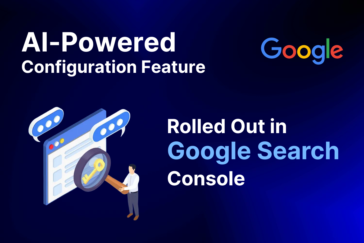 AI-Powered Configuration Rolled Out in Google Search Console
